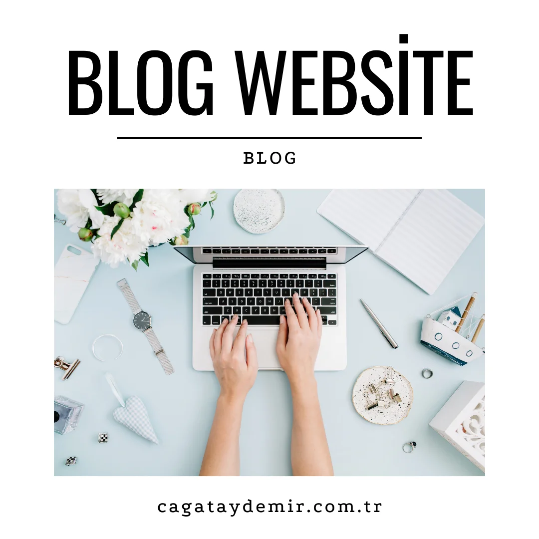 Blog Website Yazılarım - Web Tasarımcı Çağatay DEMİR